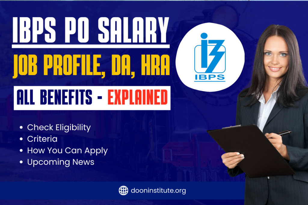IBPS PO Salary & Job Profile: A Comprehensive Guide to Benefits, Perks ...