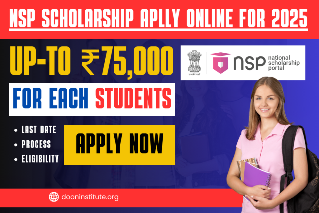 NSP Scholarship Last Date to Apply 2024-25: Students Check Eligibility - Dooninstitute